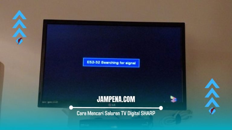 Cara Mencari Saluran TV Digital SHARP Secara Otomatis dan Manual