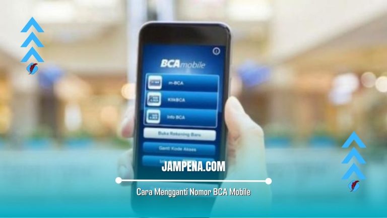 Cara Mengganti Nomor BCA Mobile yang Paling Mudah