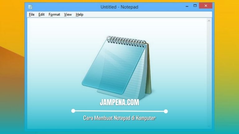 3 Cara Membuat Notepad di Komputer yang Harus Kamu Ketahui